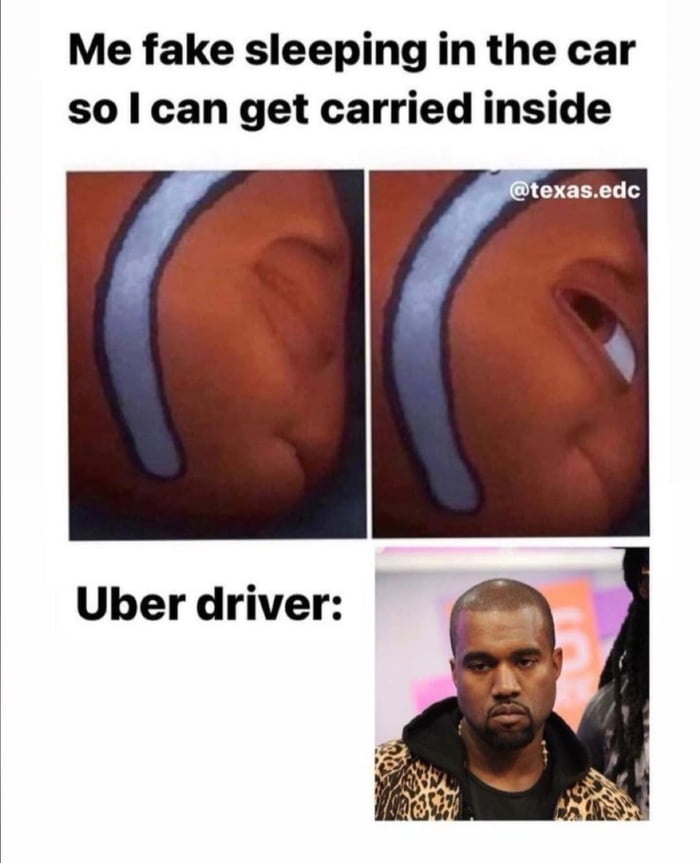 Because that what Uber driver should do - 9GAG