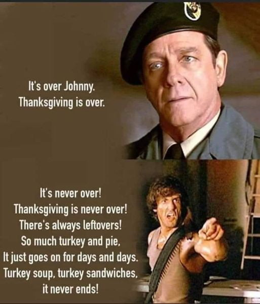 Thanksgiving is never over. - 9GAG