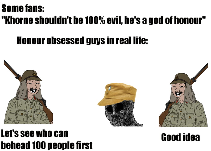 Remember guys, a warrior's honour is about following a code, and not being a good person - 9GAG