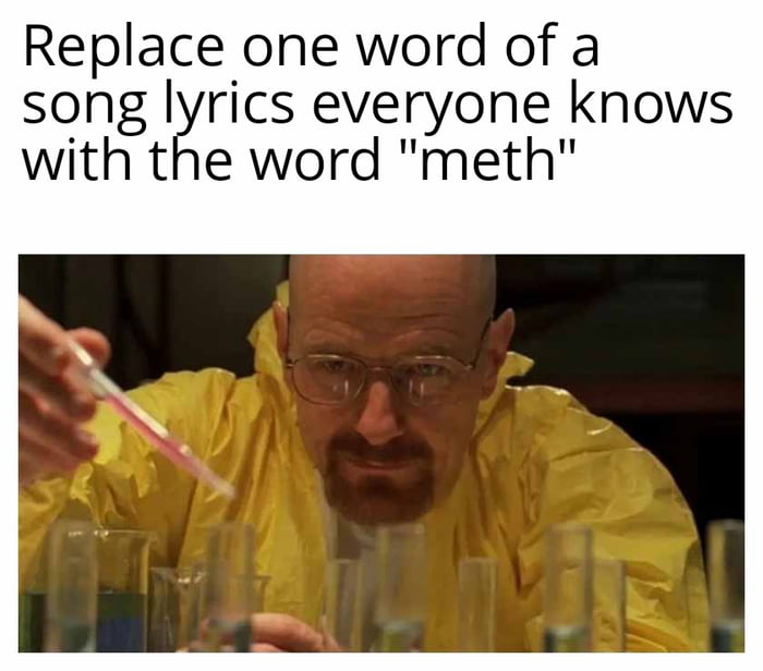 Sweet child o' meth - 9GAG