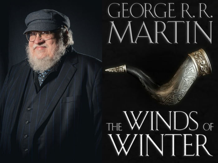 I think there won't be any new novels for ASOIAF. It wasn't ...