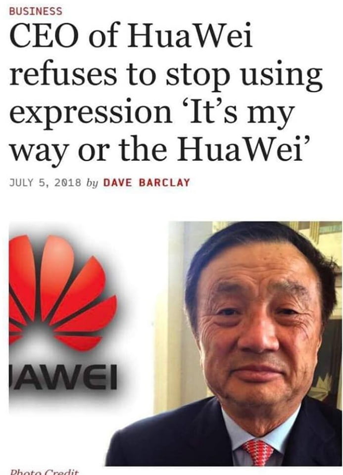 Huawei CEO is an absolute madlad - 9GAG