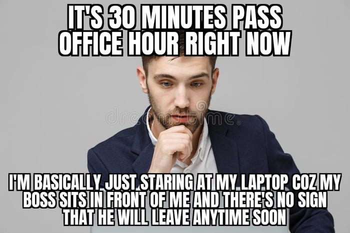 I hate this office culture bs. Just go home you f**ktard - 9GAG