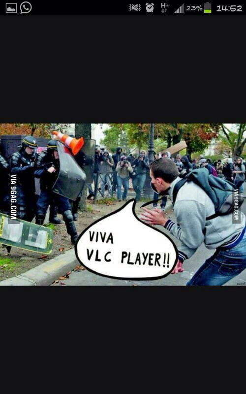 Viva la Vlc ! - 9GAG