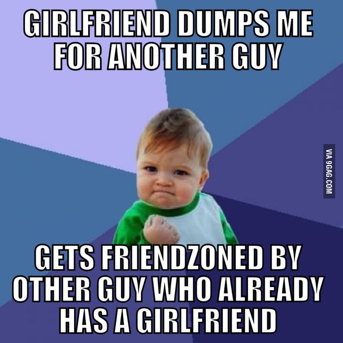 I was devastated when I was dumped but amused after - 9GAG
