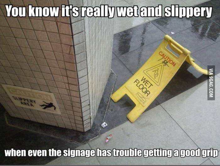 You know its slippery when... - 9GAG