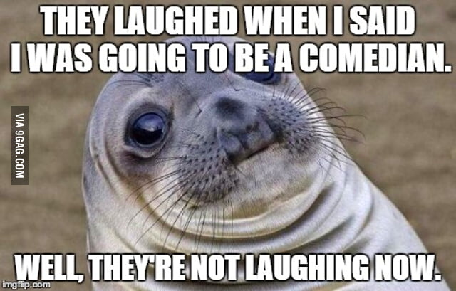 Jokes on me. - 9GAG