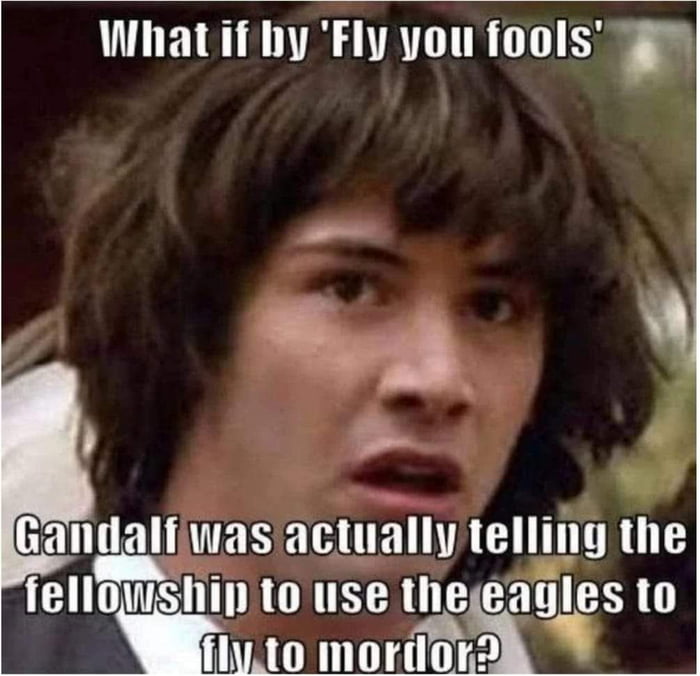 Stupid hobbitses...and all the others too. - 9GAG