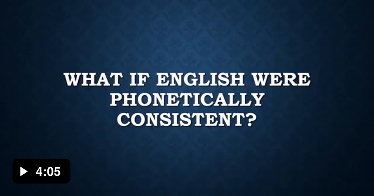What If English Were Phonetically Consistent? - 9GAG