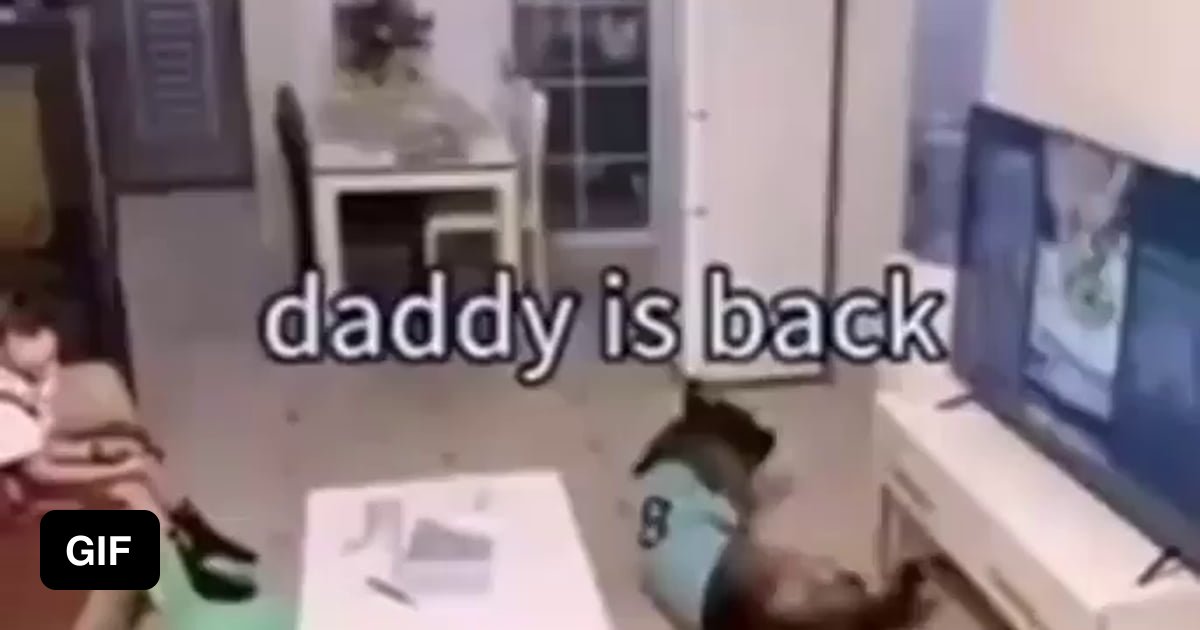Daddy is Back - 9GAG