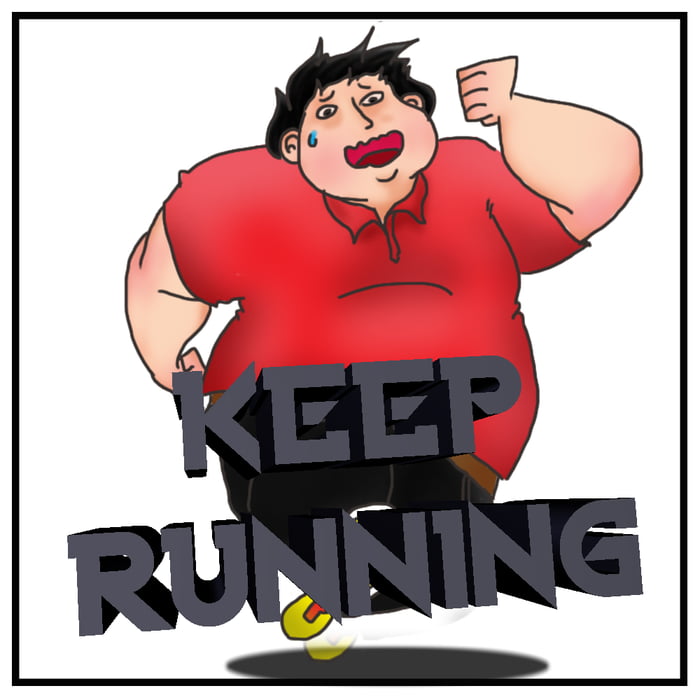 Keep running boi - 9GAG