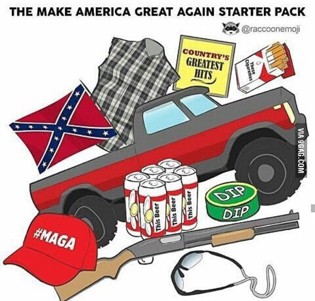 The MAGA starter pack/the redneck starter pack - 9GAG