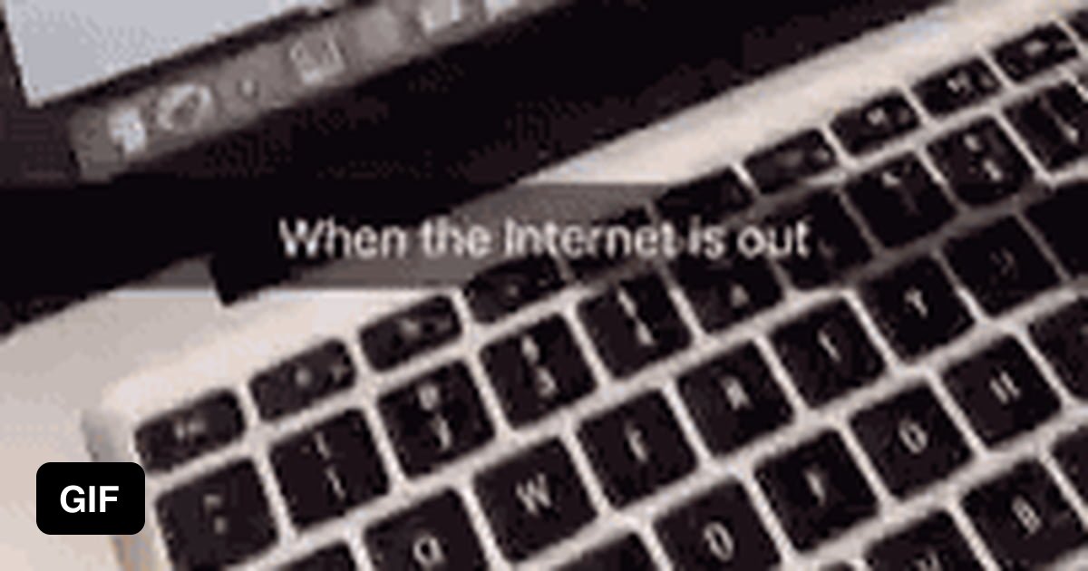 When the internet is out - 9GAG