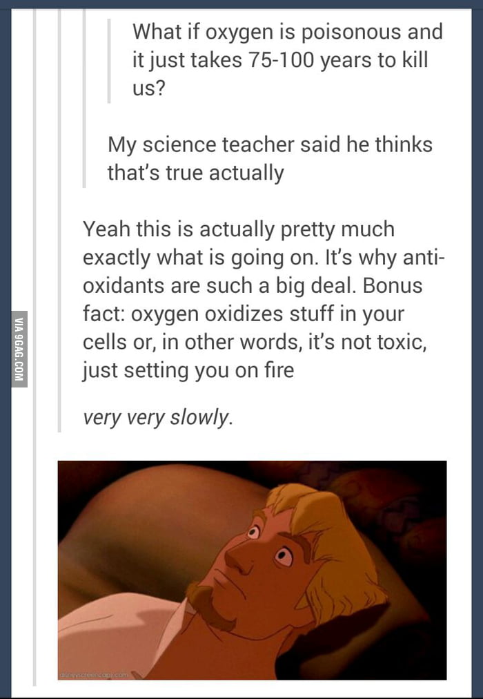 What if oxygen is poisonous? - 9GAG