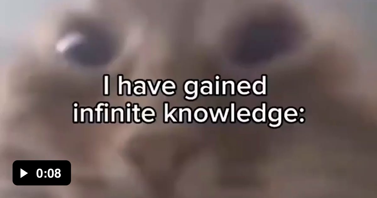 Infinite Knowledge - 9GAG