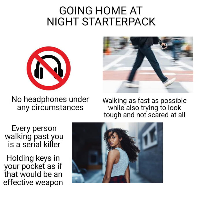 Going home at night starterpack - 9GAG