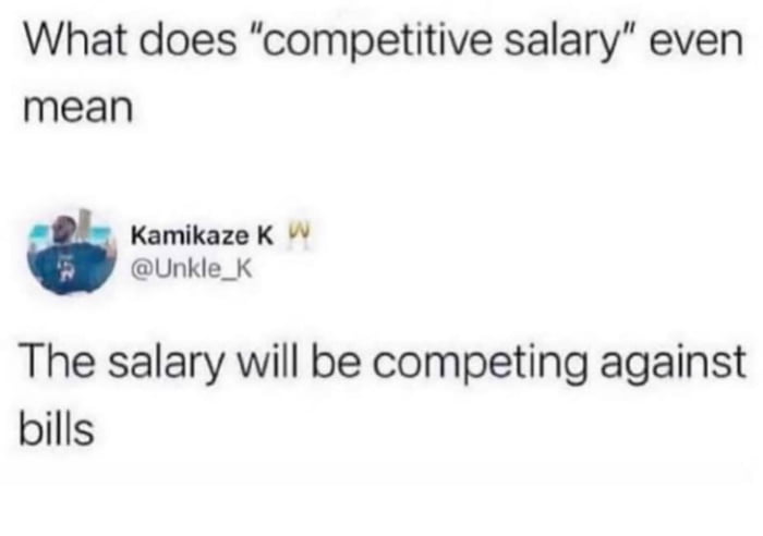 The real meaning of 'competitive salary' revealed. - 9GAG