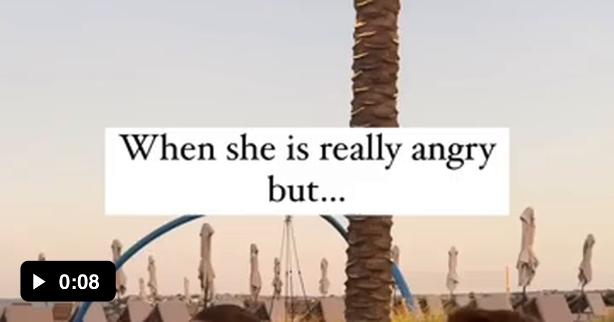 Average girl when get angry - 9GAG