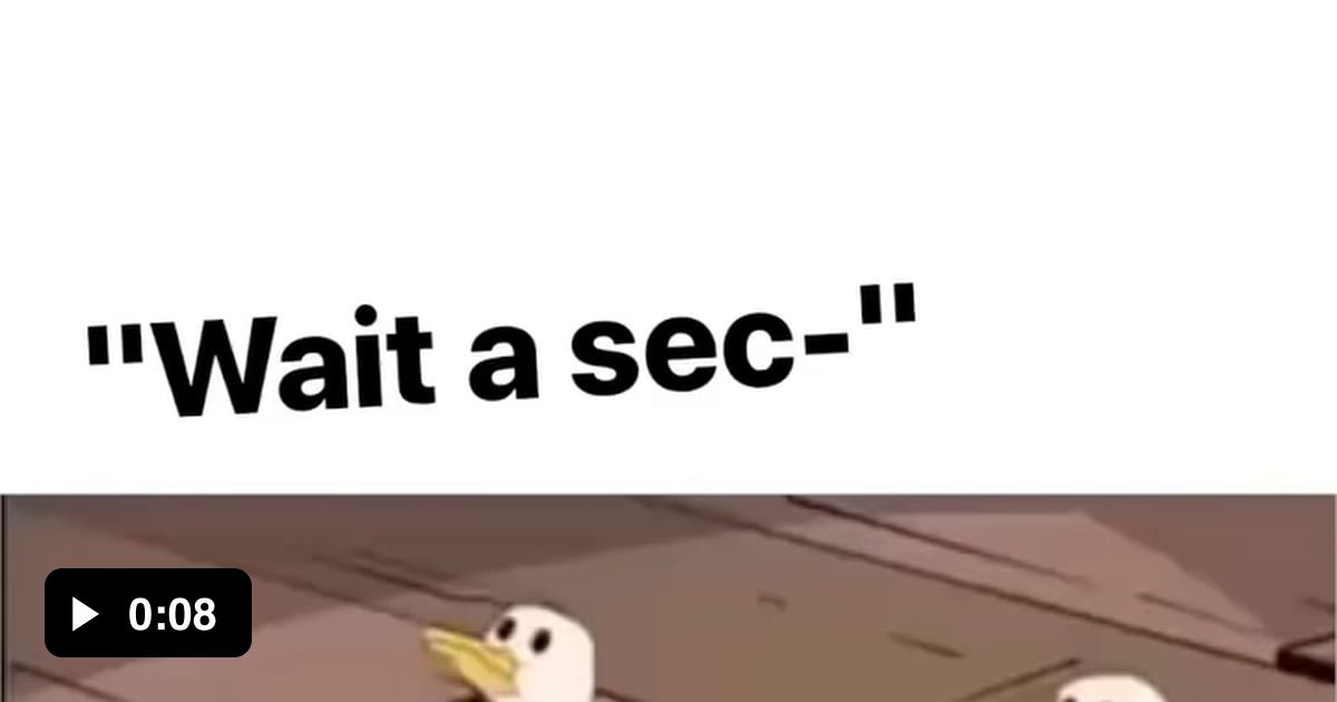Wait a sec - 9GAG