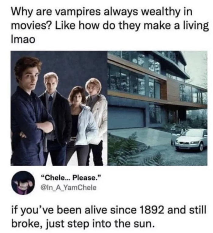 Vampires are never broke - 9GAG