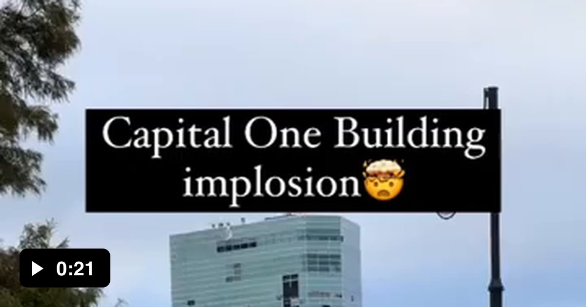 Capital One Building implosion - 9GAG