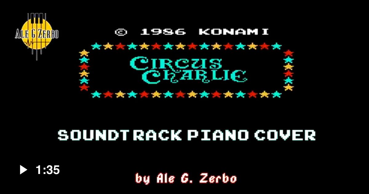 Circus Charlie (NES) - Soundtrack Piano Cover - 9GAG