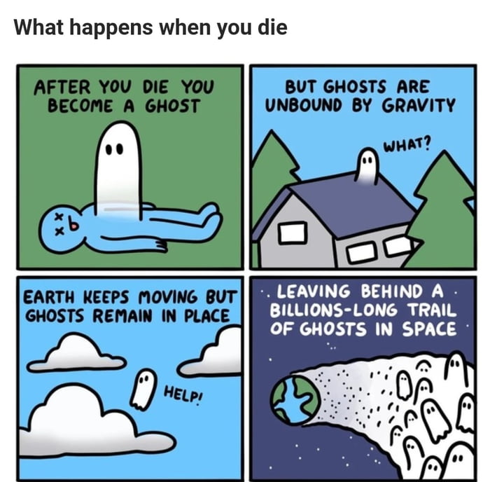 Imagine all the ghosts in space - 9GAG