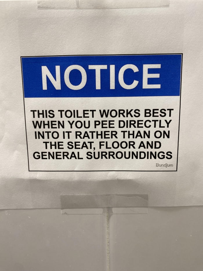 Saw this sign above a urinal in an office bathroom - 9GAG
