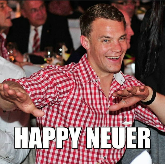 Happy Neuer wishes you Happy Neuer - 9GAG
