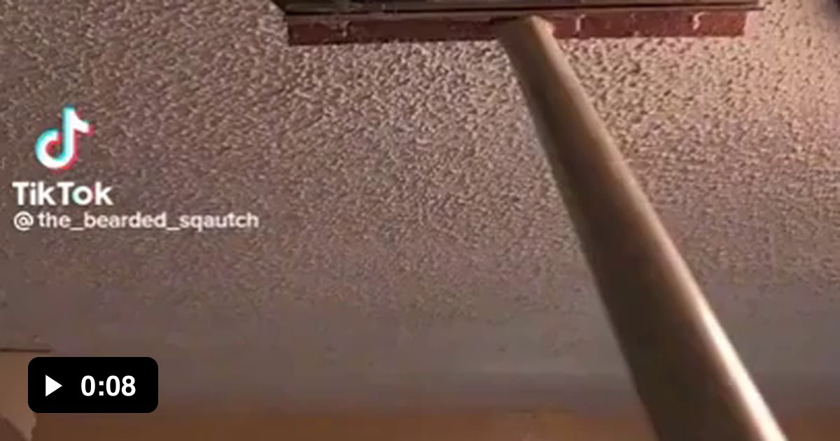 No more popcorn ceiling . . . - 9GAG
