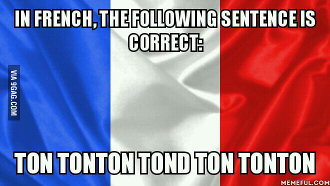 By the way you don't pronounce the "d" in "tond", which is even funnier ...