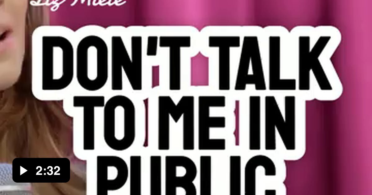 Don’t Talk To Me In Public - Liz Miele - 9GAG