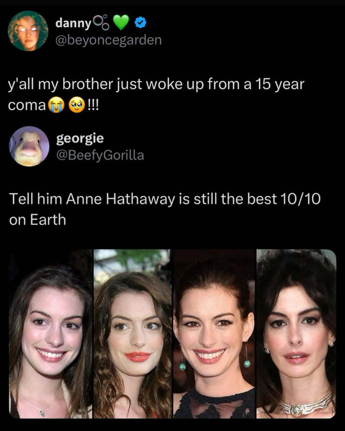Some things never change, and Anne Hathaway's timeless appeal is one of them. - 9GAG
