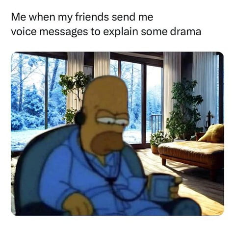 Settling in for the full voice note drama dump. - 9GAG