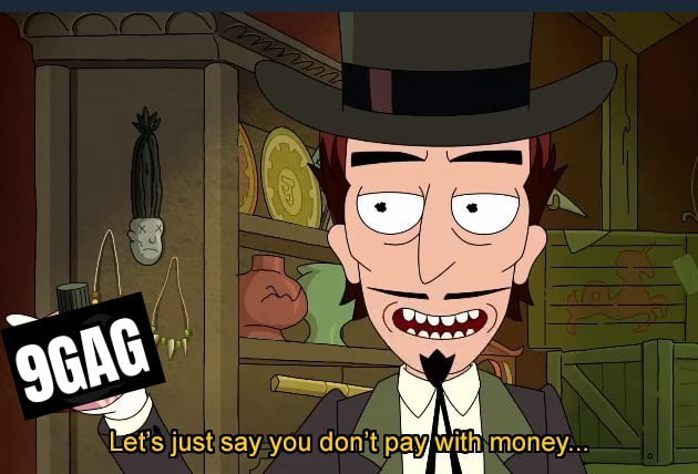 If you been ask why 9gag is free - 9GAG