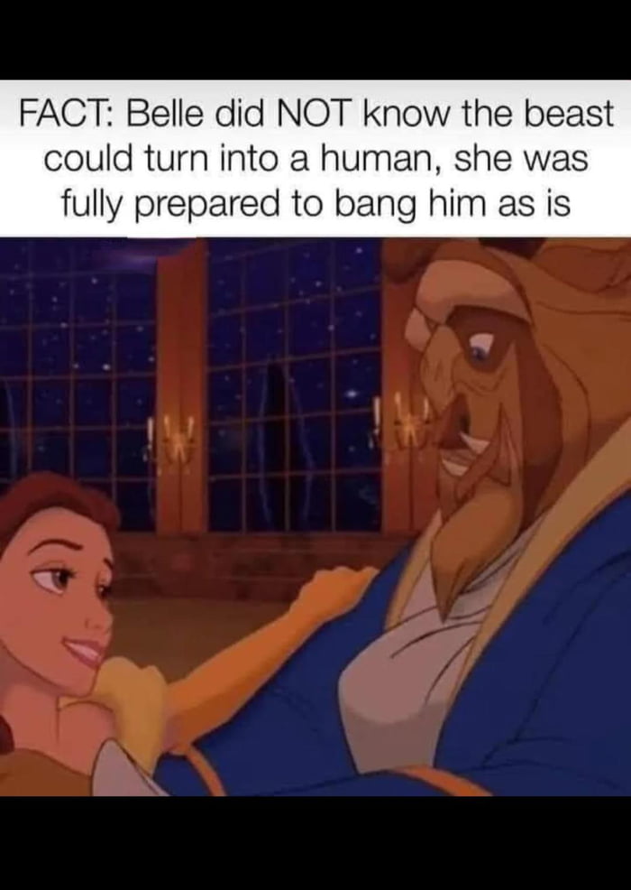 She wanted the Beast before the beauty😏 - 9GAG
