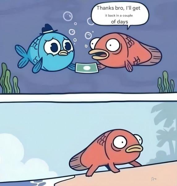 He'll give it back never. - 9GAG