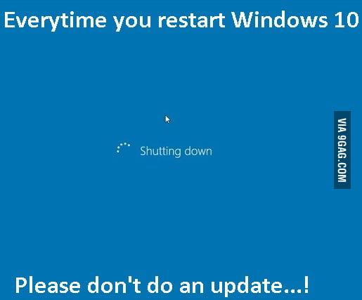 Just windows 10 things - 9GAG