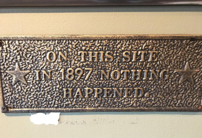 This plaque about 1897 - 9GAG
