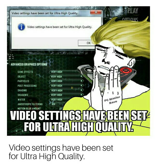 Video settings have been set for Ultra High Quality. - 9GAG