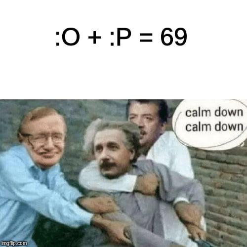 Calm Down Einstein - 9GAG