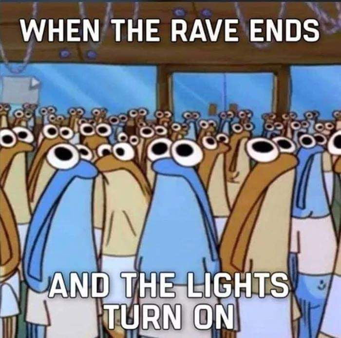 Slave to the rave... - 9GAG