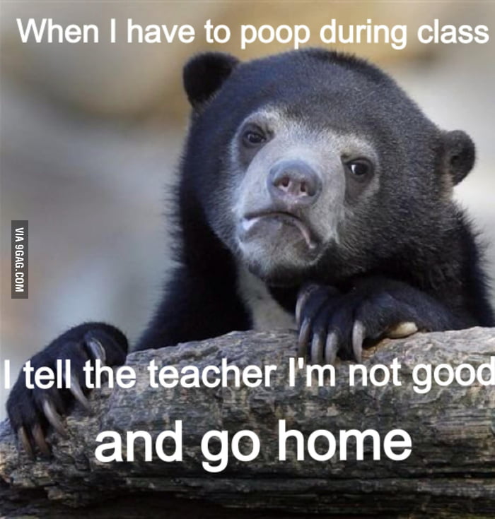 When I have to poop during class - 9GAG