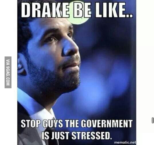 Drake be like... - 9GAG