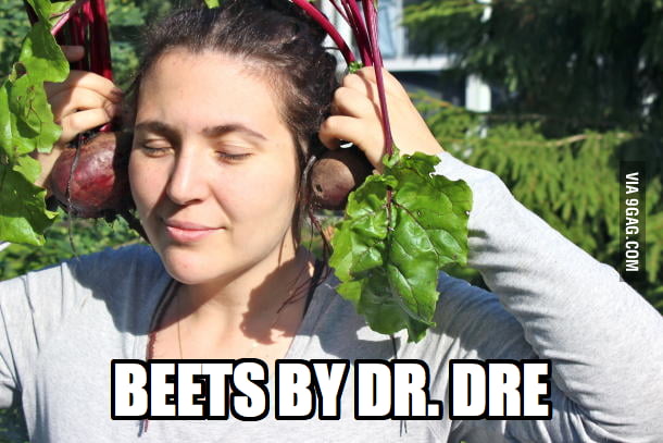 Beets by Dr. Dre - 9GAG