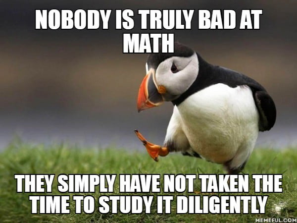 I used to think math was too difficult for me, until I stopped being ...