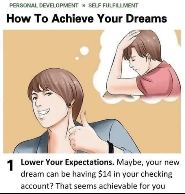 Achieving dreams made so easy - 9GAG