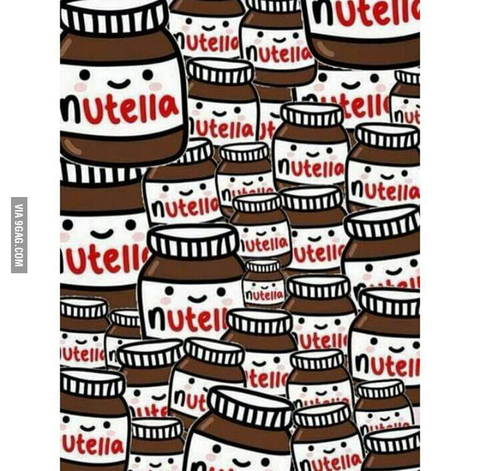 Nutellaa ! Nutella Everywhere ! - 9GAG