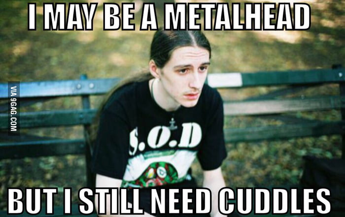 Aww. A sad Metalhead :( - 9GAG