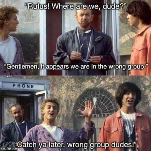 Bill And Ted Meme